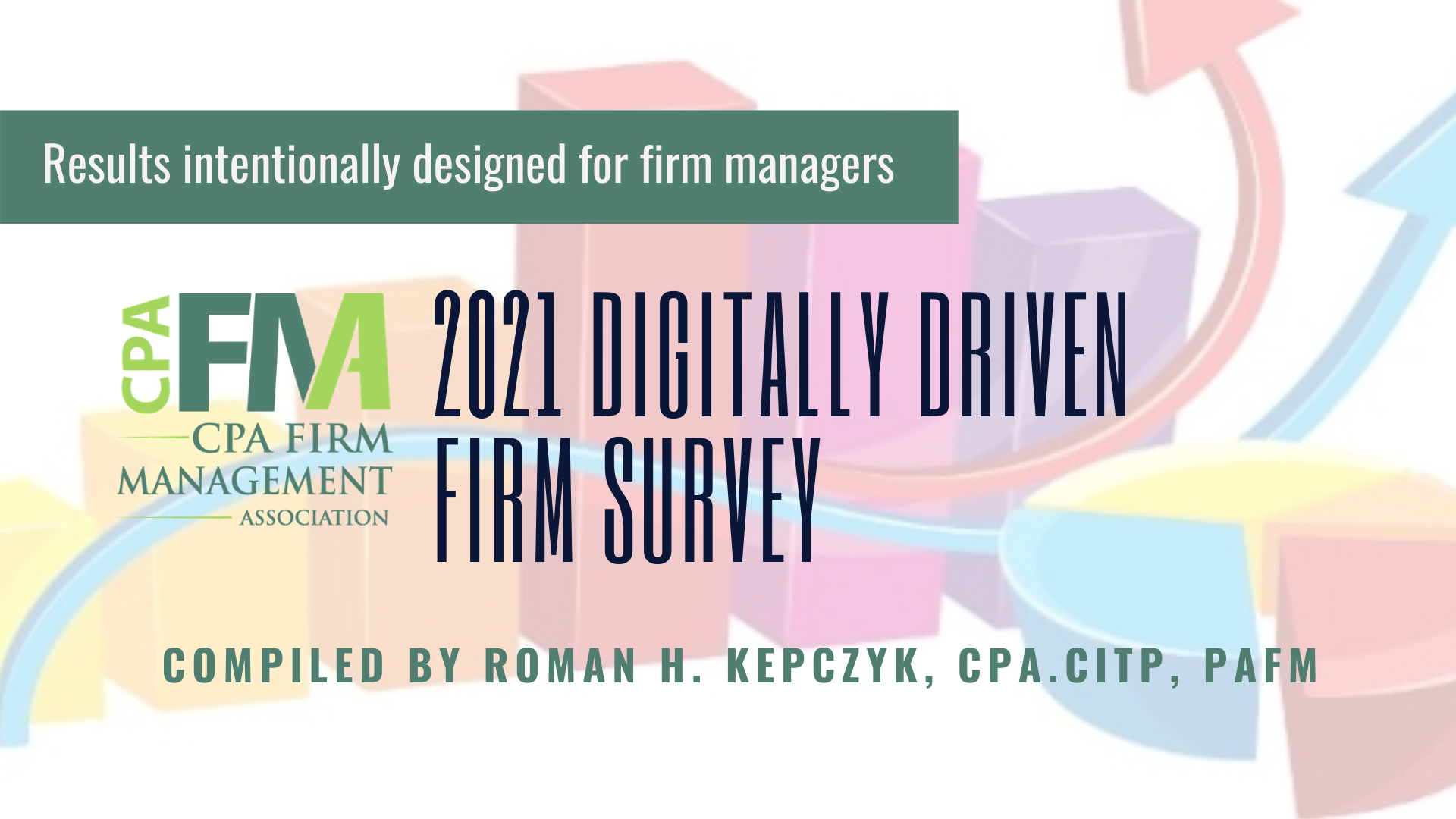 2021 Digitally Driven (Paperless) Benchmark Survey Results 2021 Digitally Driven (Paperless) Benchmark Survey Results